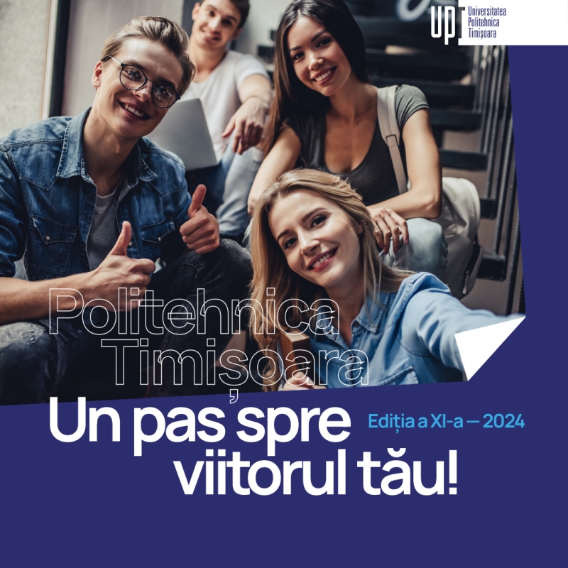 UPT ii provoaca pe elevii de liceu la o noua editie a concursurilor „Politehnica Timisoara – un ...