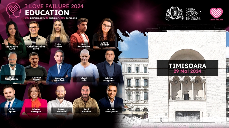 I Love Failure 2024 - Education aduce la Timisoara, in premiera, cea mai mare conferinta despre ...